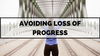 How To Avoid Loss Of Progress During Time Off