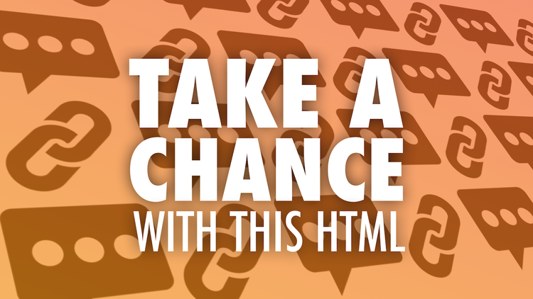 Take a Chance with This HTML: Random Messages & Links — Learning in ...