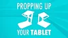 Propping Up Your Tablet: Two Portable Stands — Learning in Hand with ...