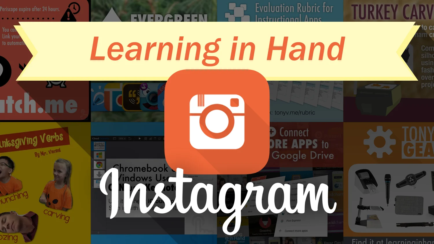 Learning in Hand is Now on Instagram — Learning in Hand with Tony Vincent