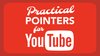 Practical Pointers for YouTube — Learning in Hand with Tony Vincent