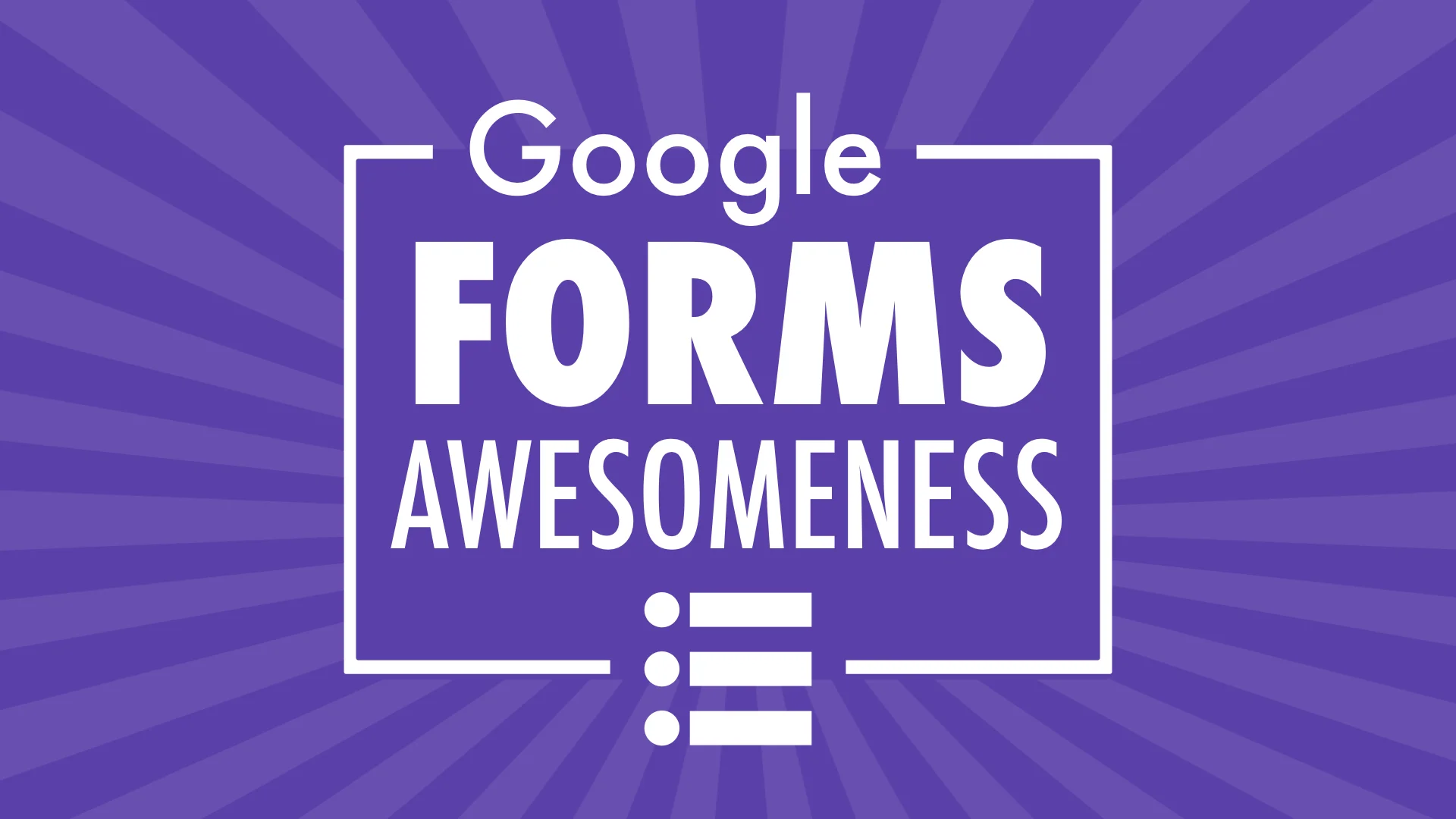 Google Forms Awesomeness — Learning in Hand with Tony Vincent