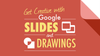 Get Creative with Google Slides and Drawings — Learning in Hand with ...