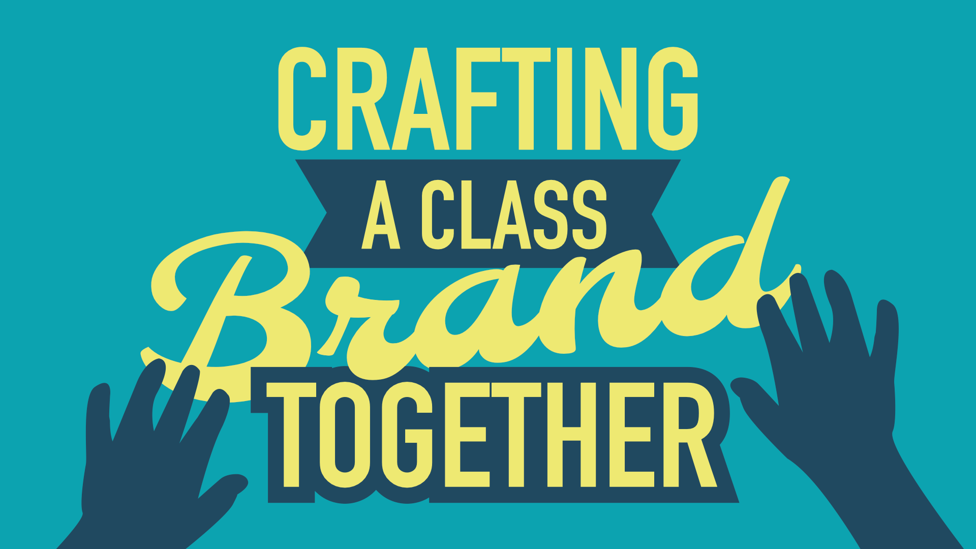 Crafting a Class Brand Together — Learning in Hand with Tony Vincent