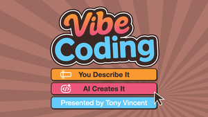 Vibe Coding: You Describe It, AI Creates It — Learning in Hand with ...
