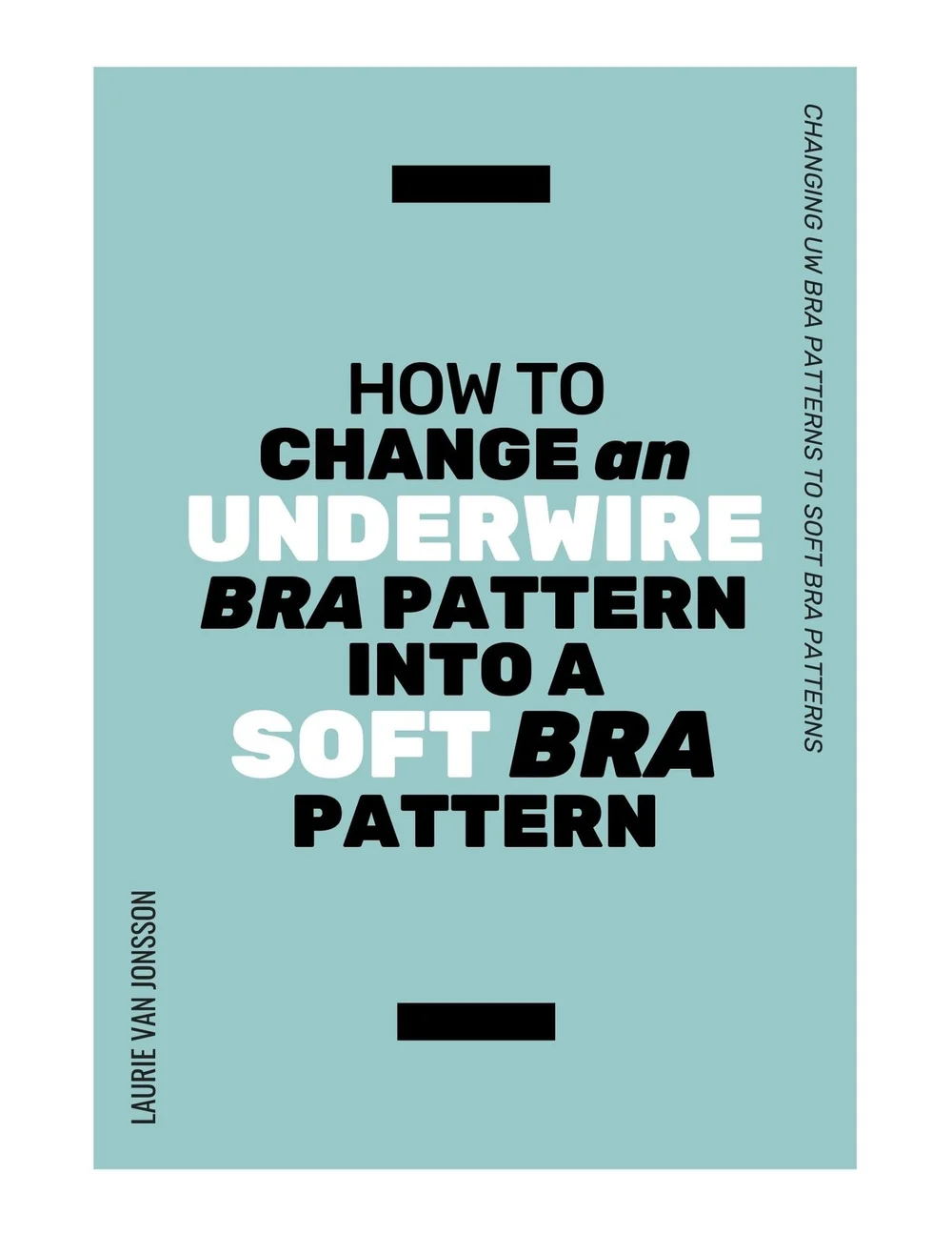 How to change an underwire bra to a soft bra: Lingeri-e-course — Van ...