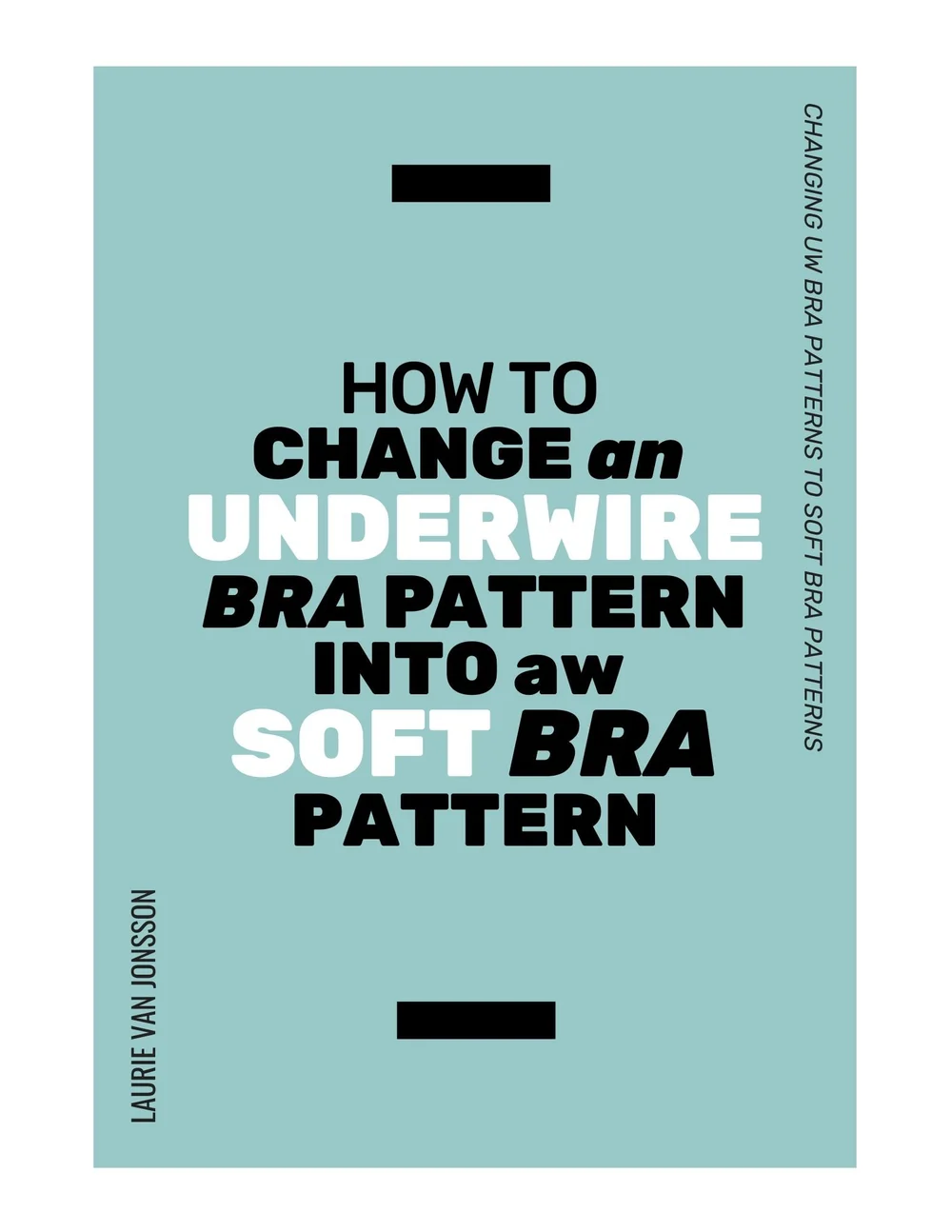 How to change an underwire bra to a soft bra: Lingeri-e-course — Van ...