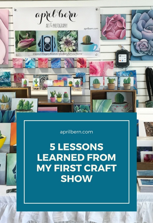 5 lessons learned from my first craft show — april bern