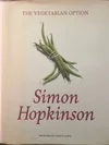 Neil’s cookbook of the week: The Vegetarian Option by Simon Hopkinson ...