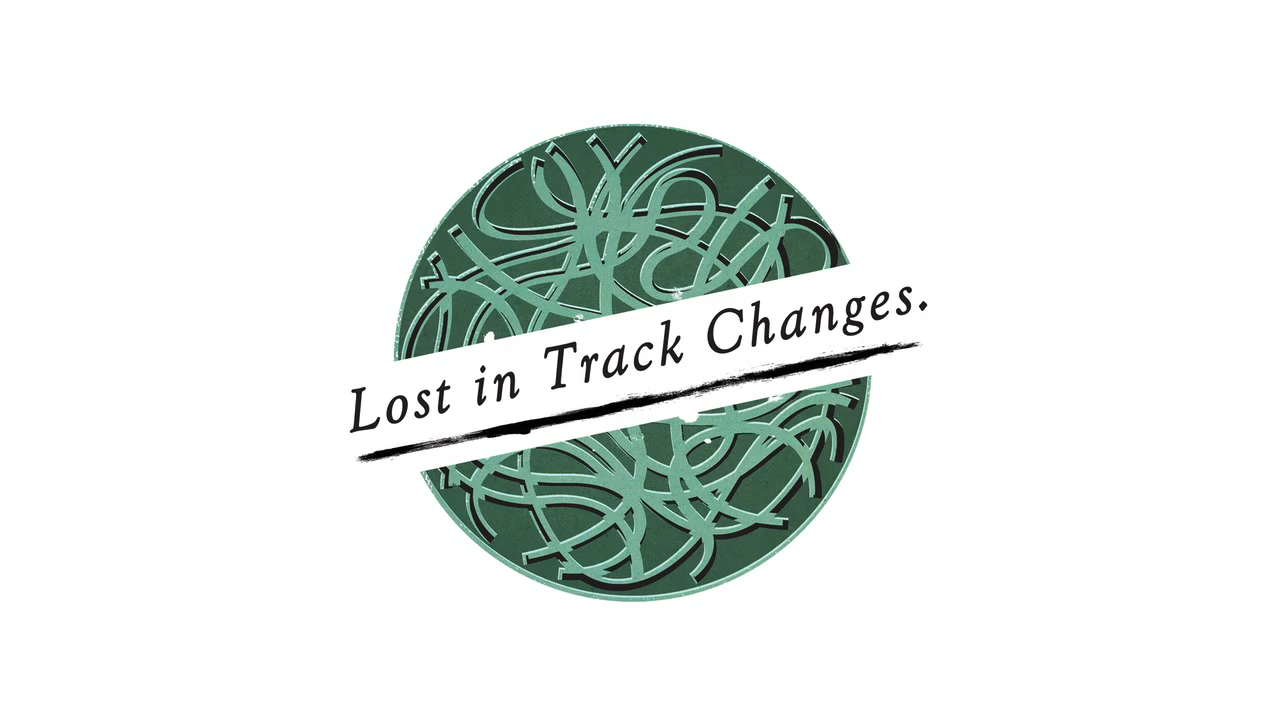 Lost in Track Changes