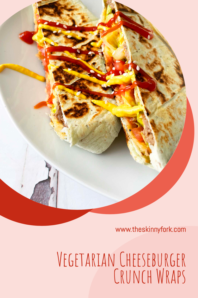 Vegetarian Cheeseburger Crunch Wraps — The Skinny Fork
