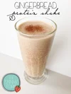Gingerbread Protein Shake — The Skinny Fork
