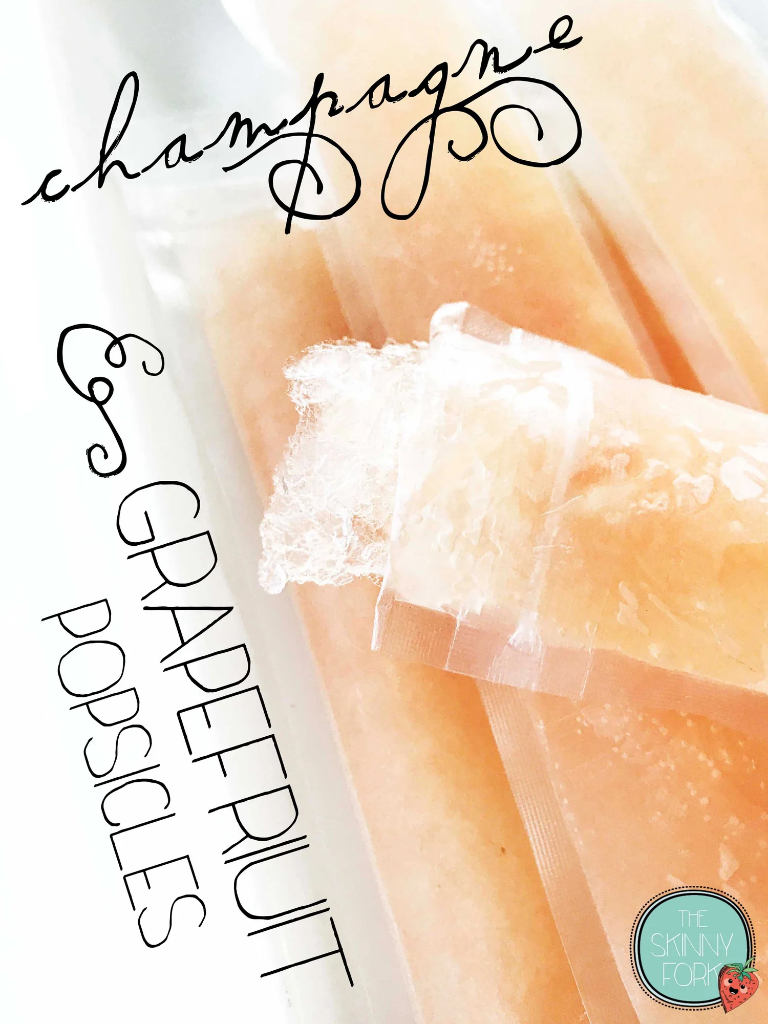 Champagne & Grapefruit Adult Popsicles + zzysh®! — The Skinny Fork