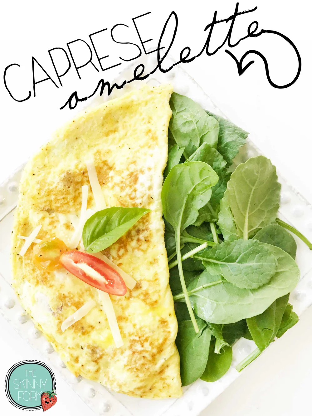 Caprese Omelette The Skinny Fork