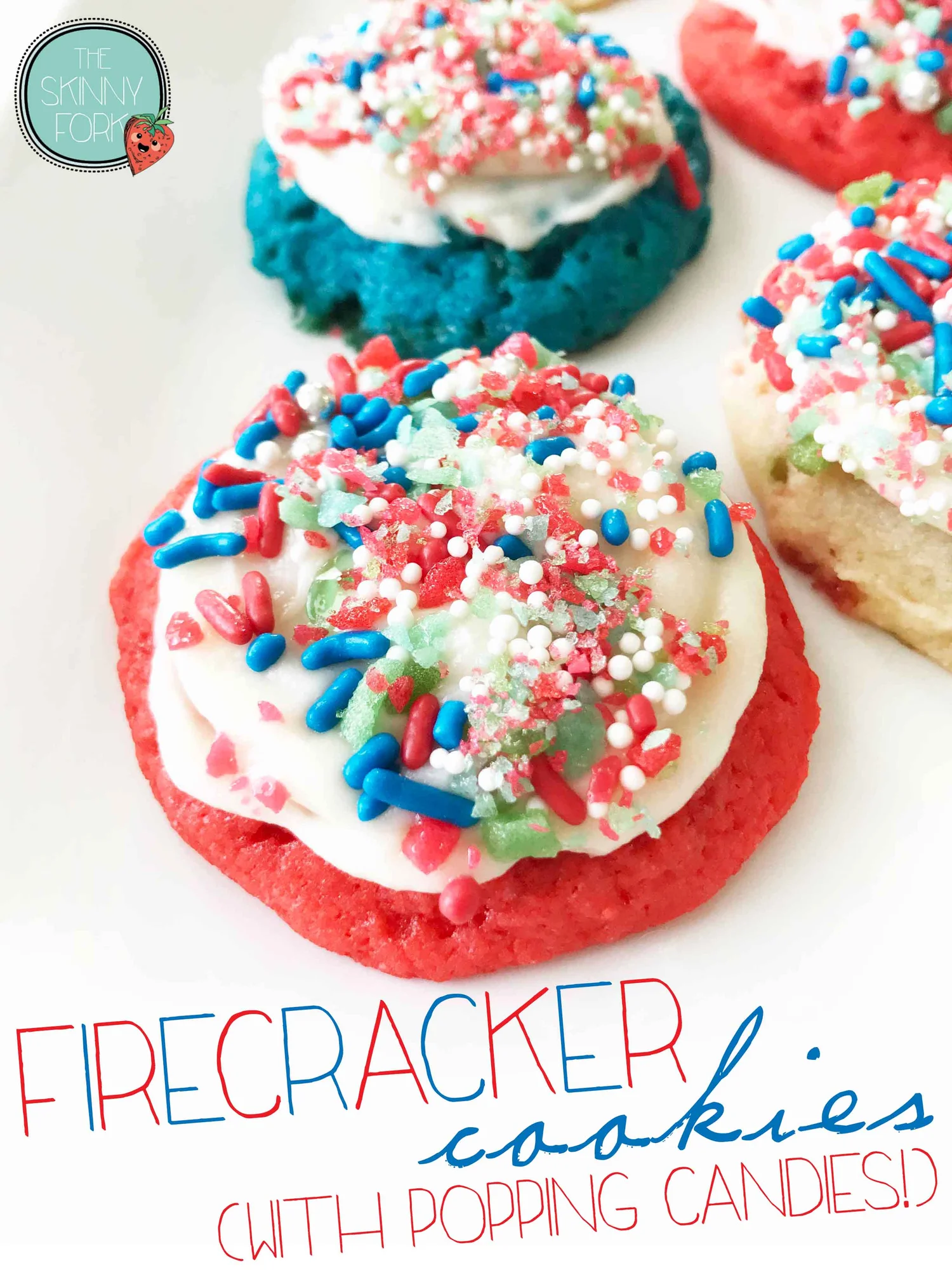 Firecracker Cookies (With Popping Candies!) — The Skinny Fork