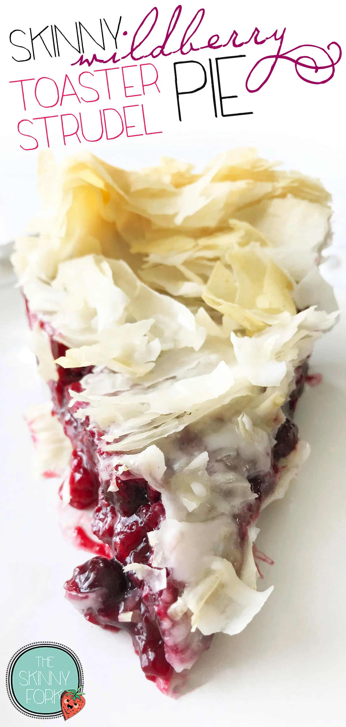 Skinny Wildberry 'Toaster Strudel' Pie — The Skinny Fork