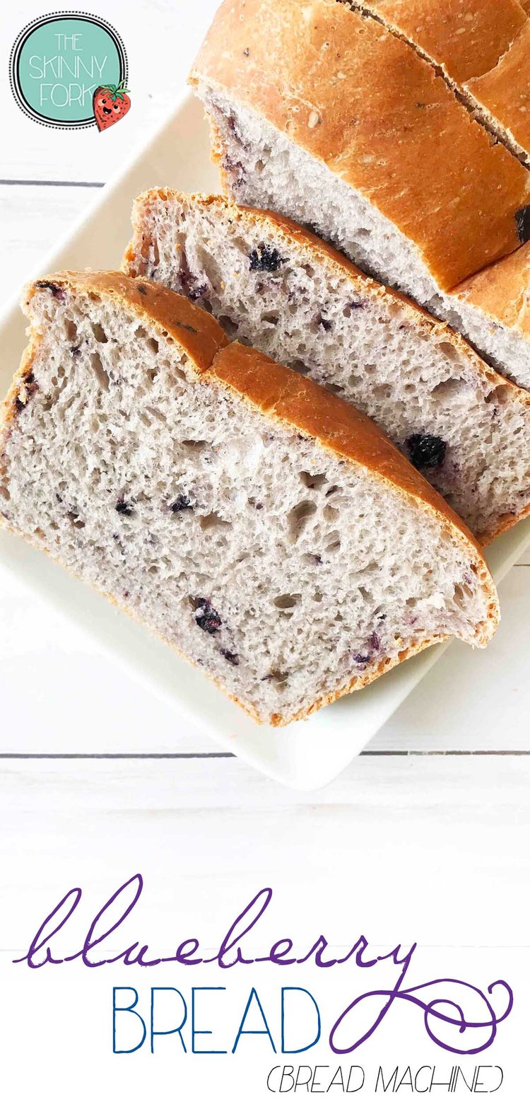 Blueberry Bread (Bread Machine) — The Skinny Fork