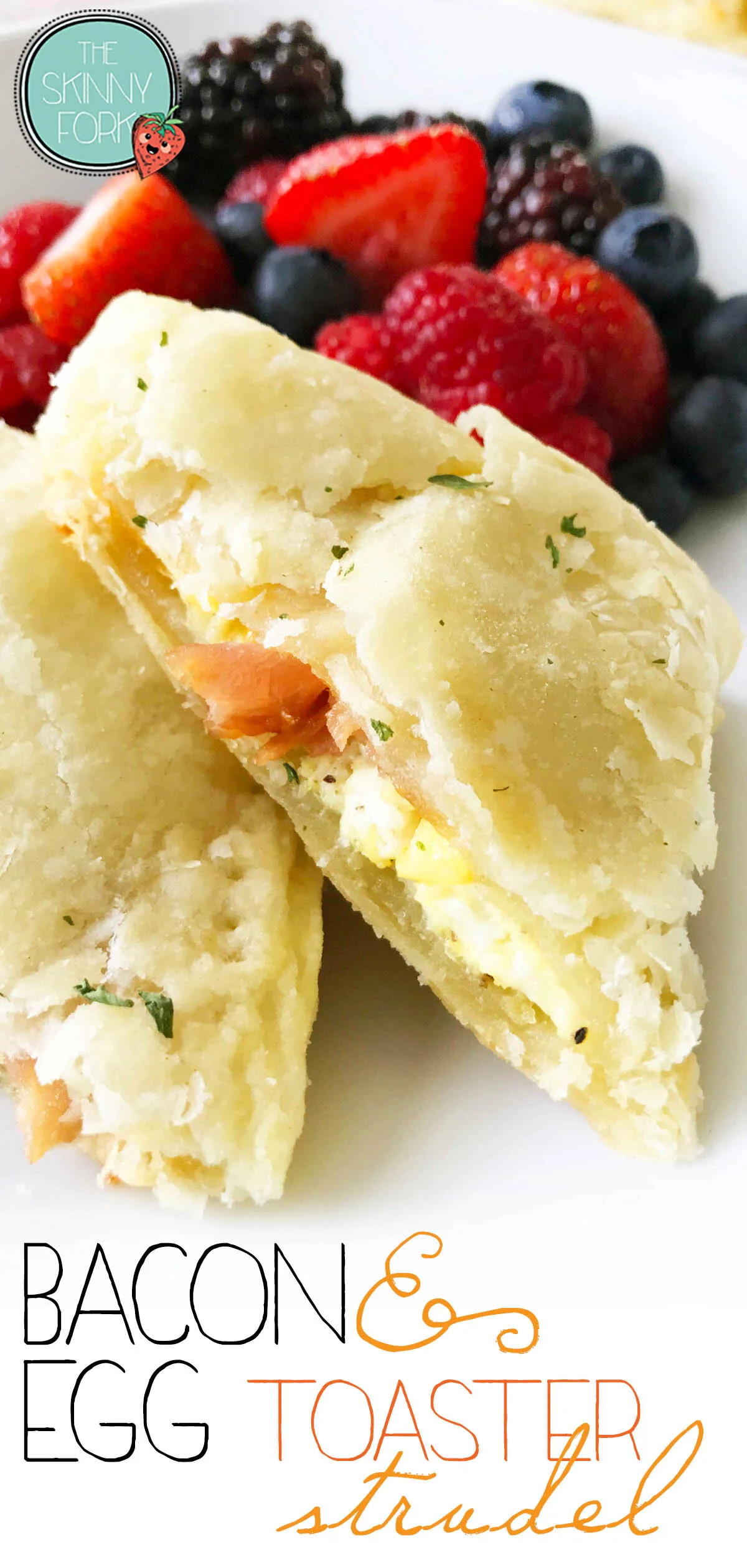 Bacon & Egg Toaster Strudel — The Skinny Fork