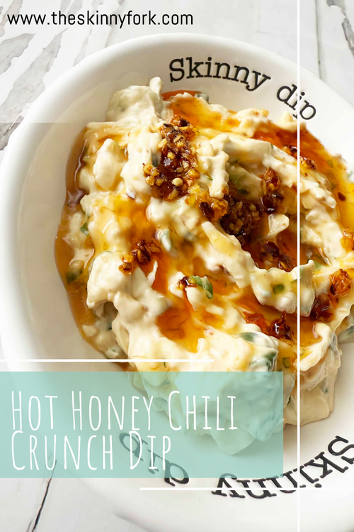 Hot Honey Chili Crunch Dip — The Skinny Fork