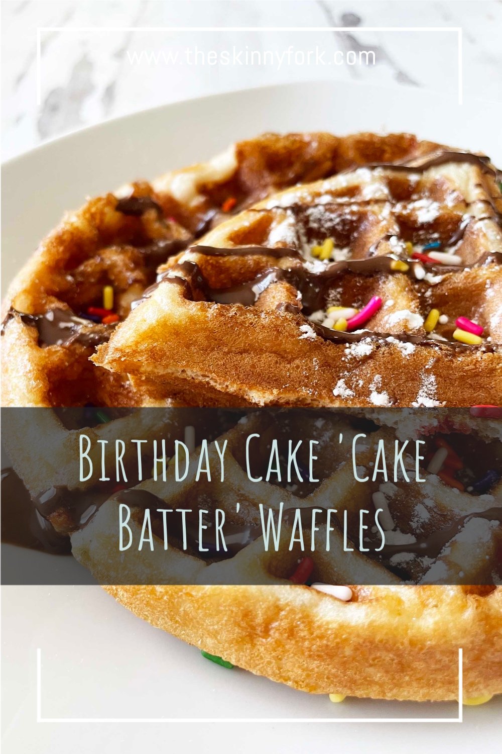 Birthday Cake 'Cake Batter' Waffles — The Skinny Fork