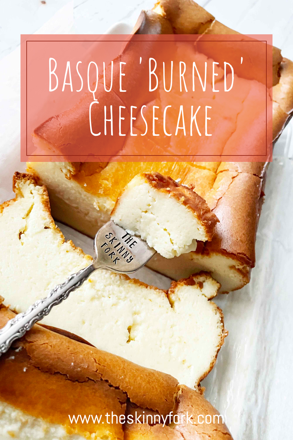 Basque 'Burned' Cheesecake — The Skinny Fork