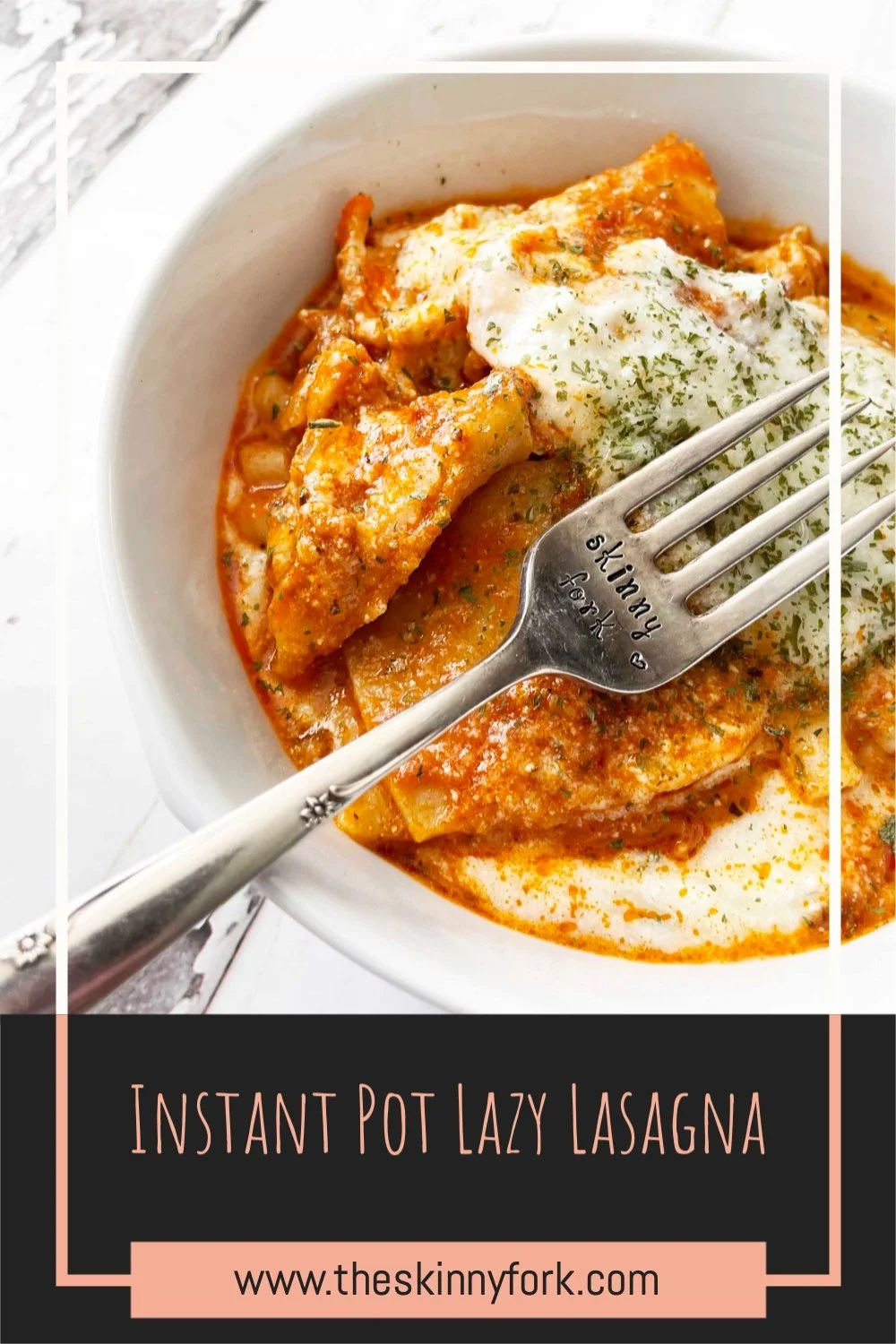 Instant Pot Lazy Lasagna — The Skinny Fork