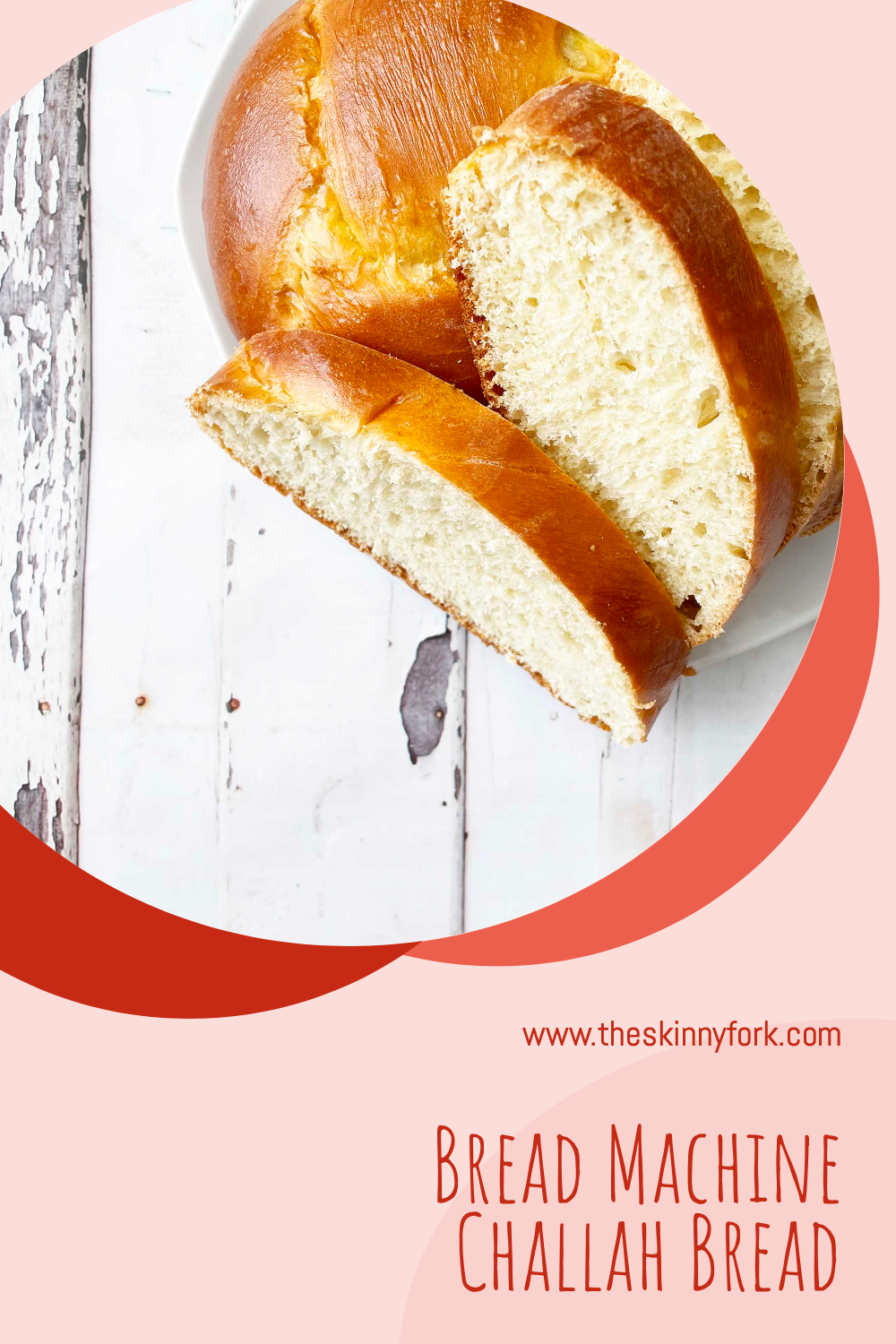 Bread Machine Challah Bread — The Skinny Fork