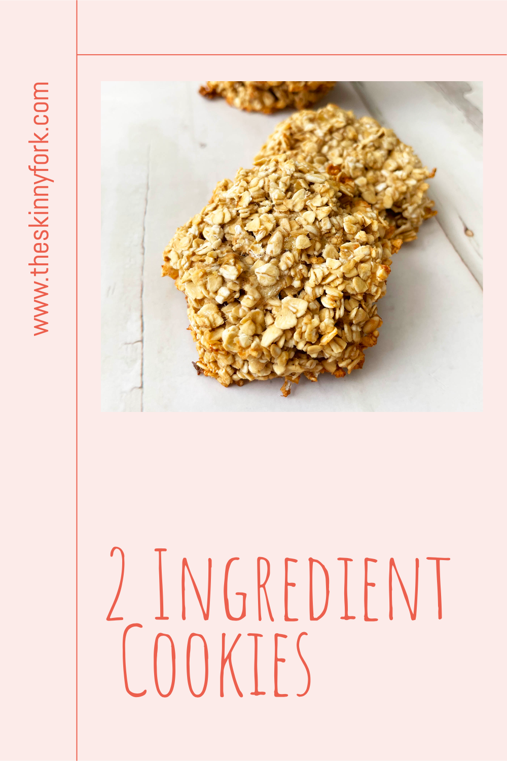 2 Ingredient Cookies — The Skinny Fork