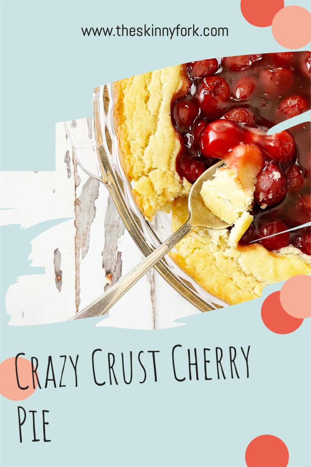 Crazy Crust Cherry Pie — The Skinny Fork