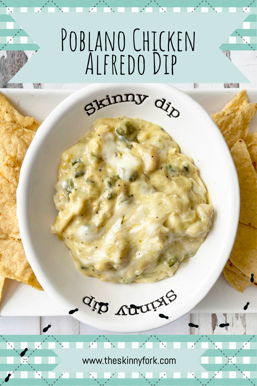 Poblano Chicken Alfredo Dip — The Skinny Fork
