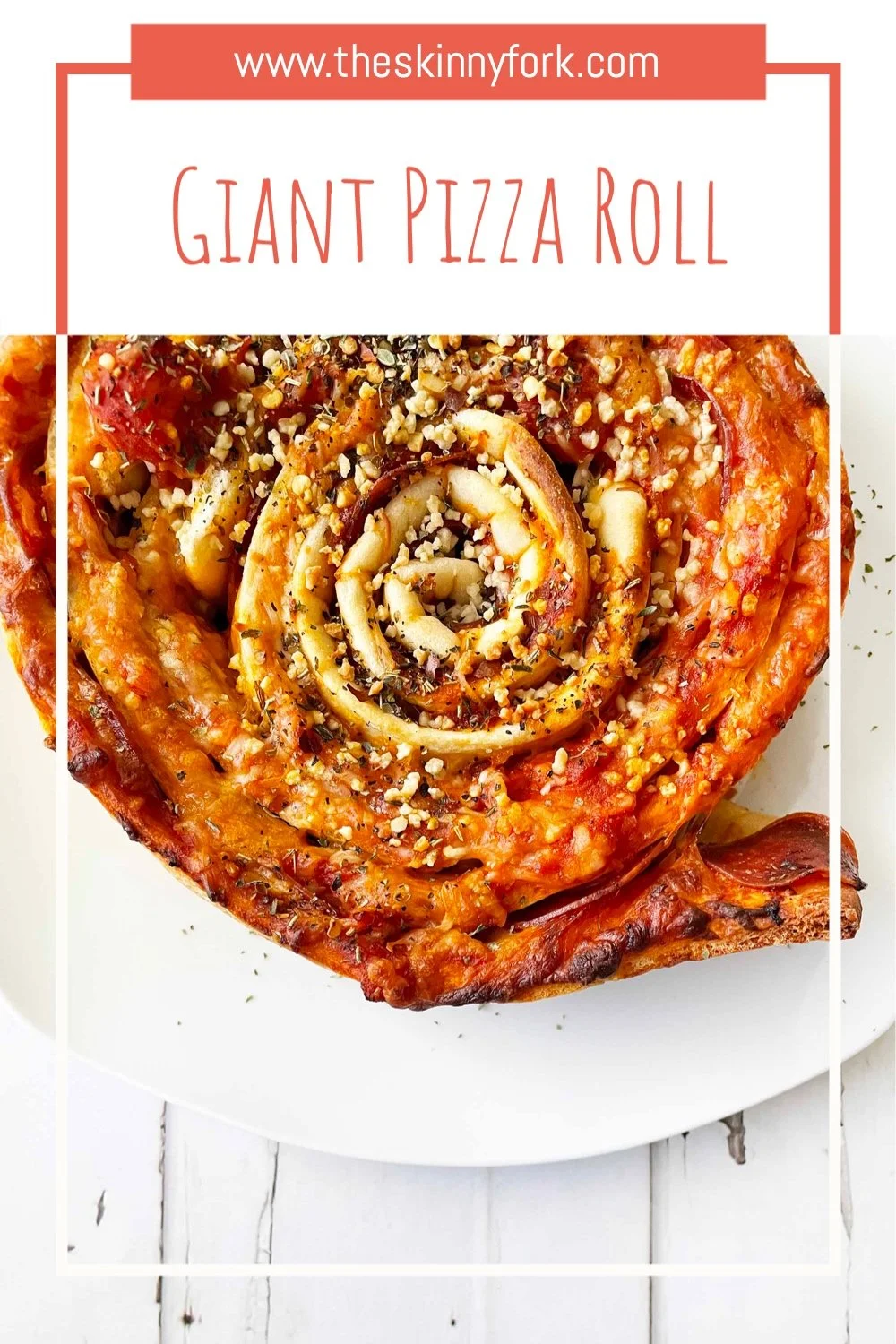Giant Pizza Roll — The Skinny Fork