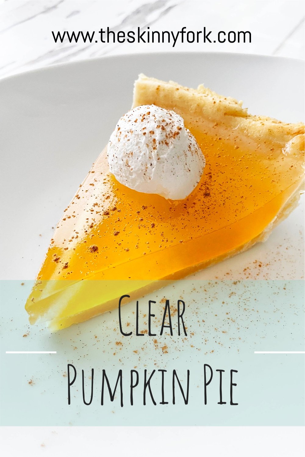 Clear Pumpkin Pie — The Skinny Fork