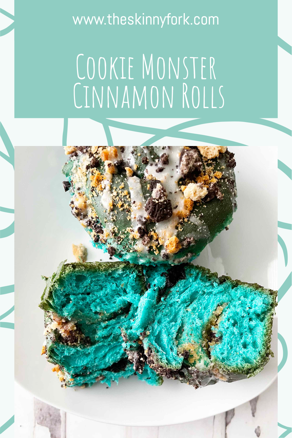 Cookie Monster Cinnamon Rolls — The Skinny Fork