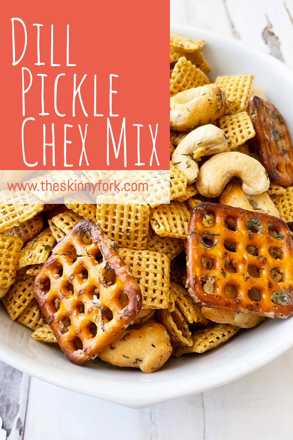 Dill Pickle Chex Mix — The Skinny Fork