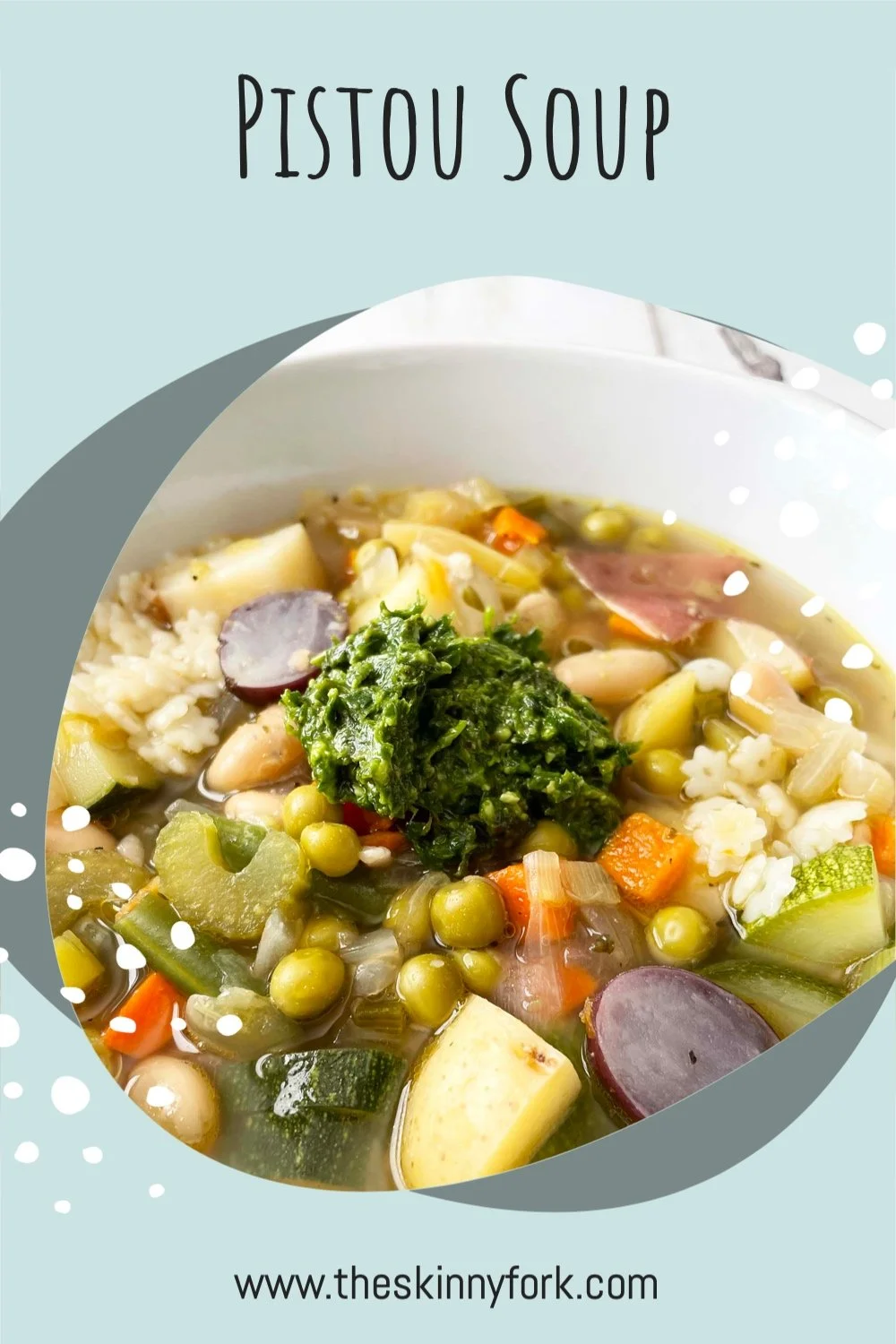 Pistou Soup — The Skinny Fork