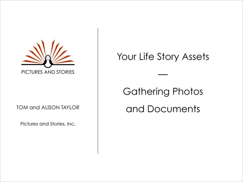 Life Story Webinars #2 - Your Life Story Assets — Pictures and Stories
