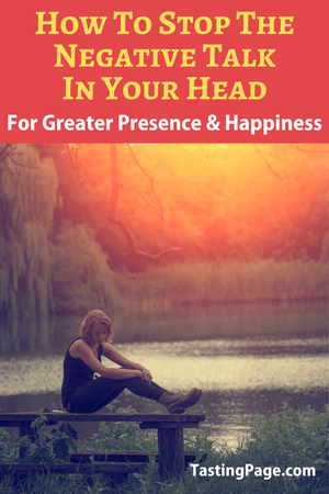How to Stop Negative Thinking For More Joy and Better Health — Tasting Page