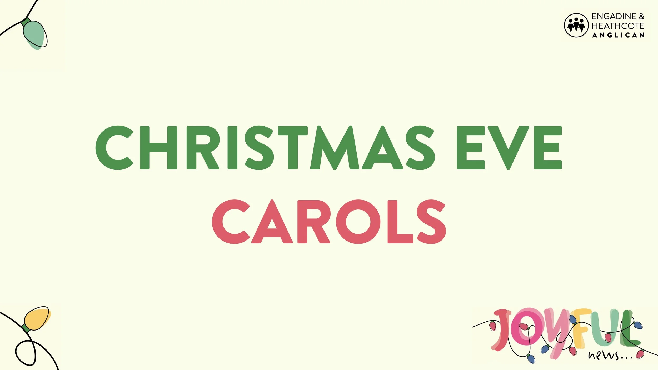 Christmas Eve Carols 2022 - Engadine & Heathcote Anglican Church