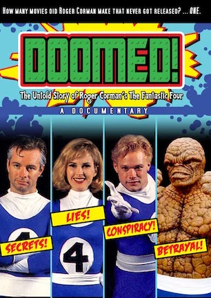 DOOMED: THE UNTOLD STORY OF ROGER CORMAN'S THE FANTASTIC FOUR (2015 ...