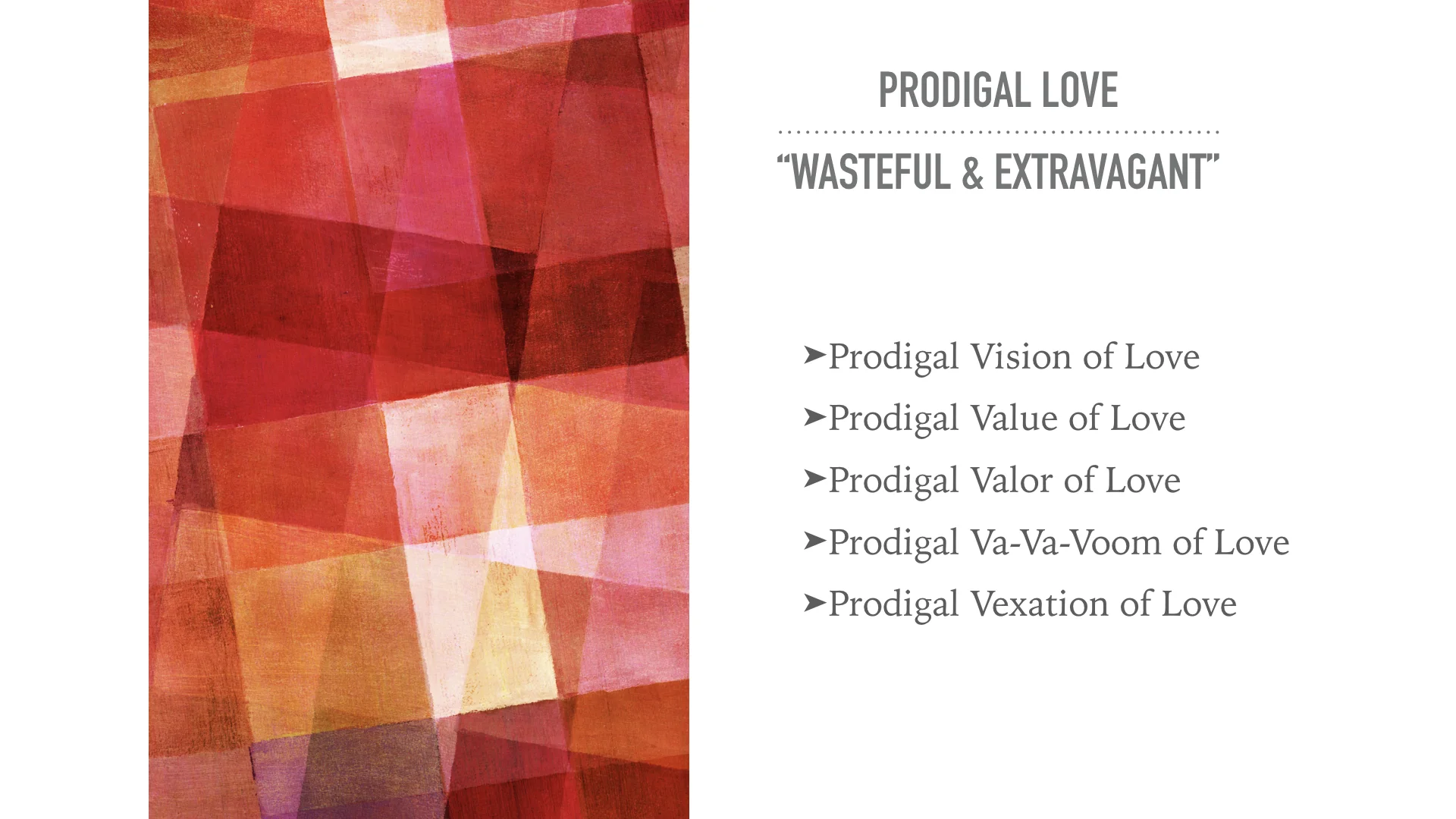 Prodigal Wasteful