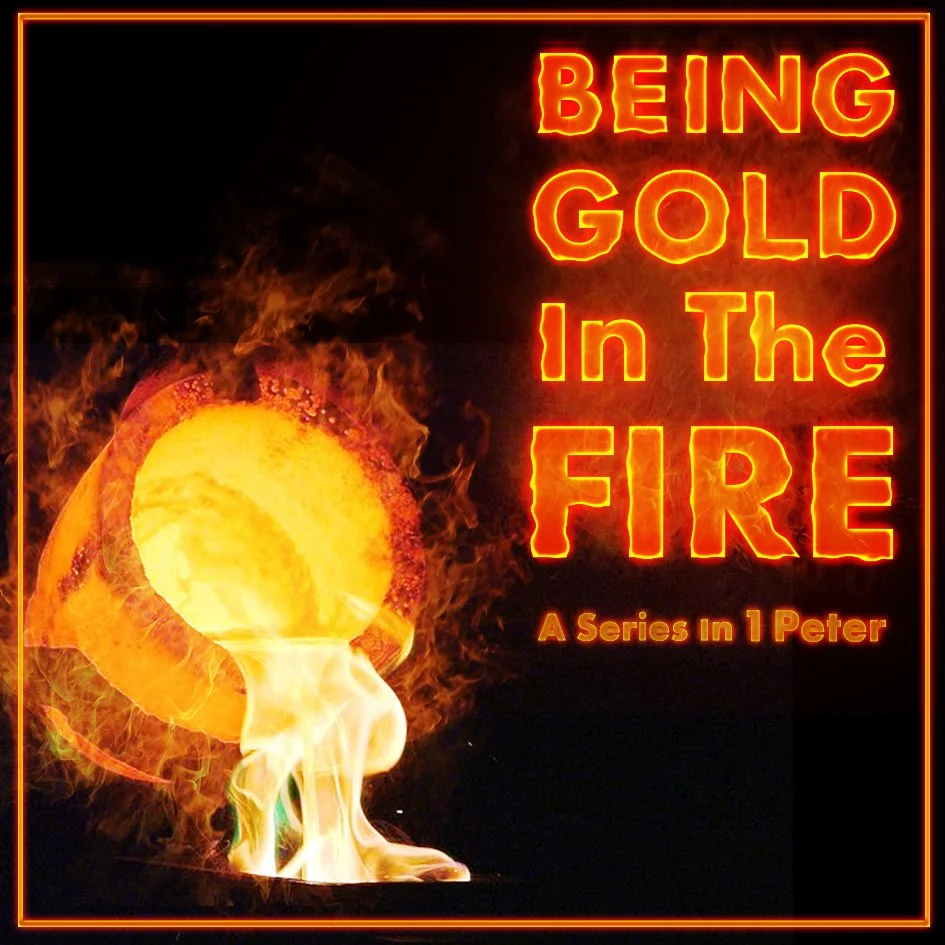 Being Gold in the Fire — Friendship Presbyterian Church