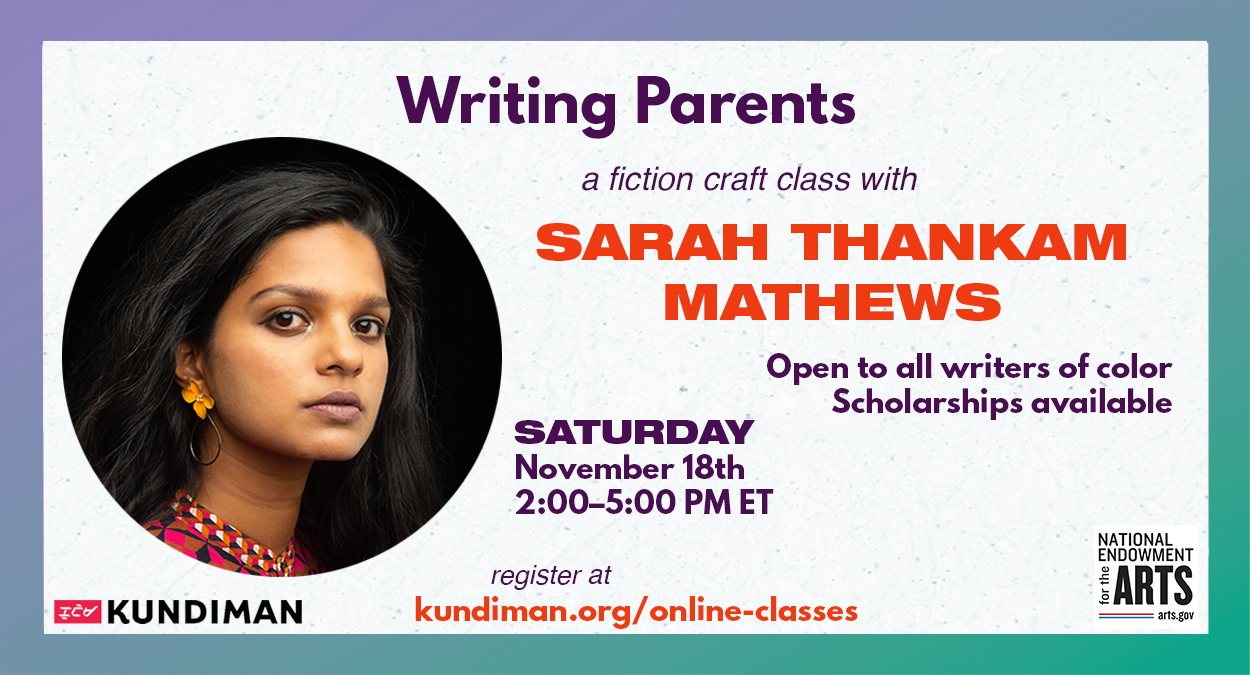 Writing Parents with Sarah Thankam Mathews — Kundiman
