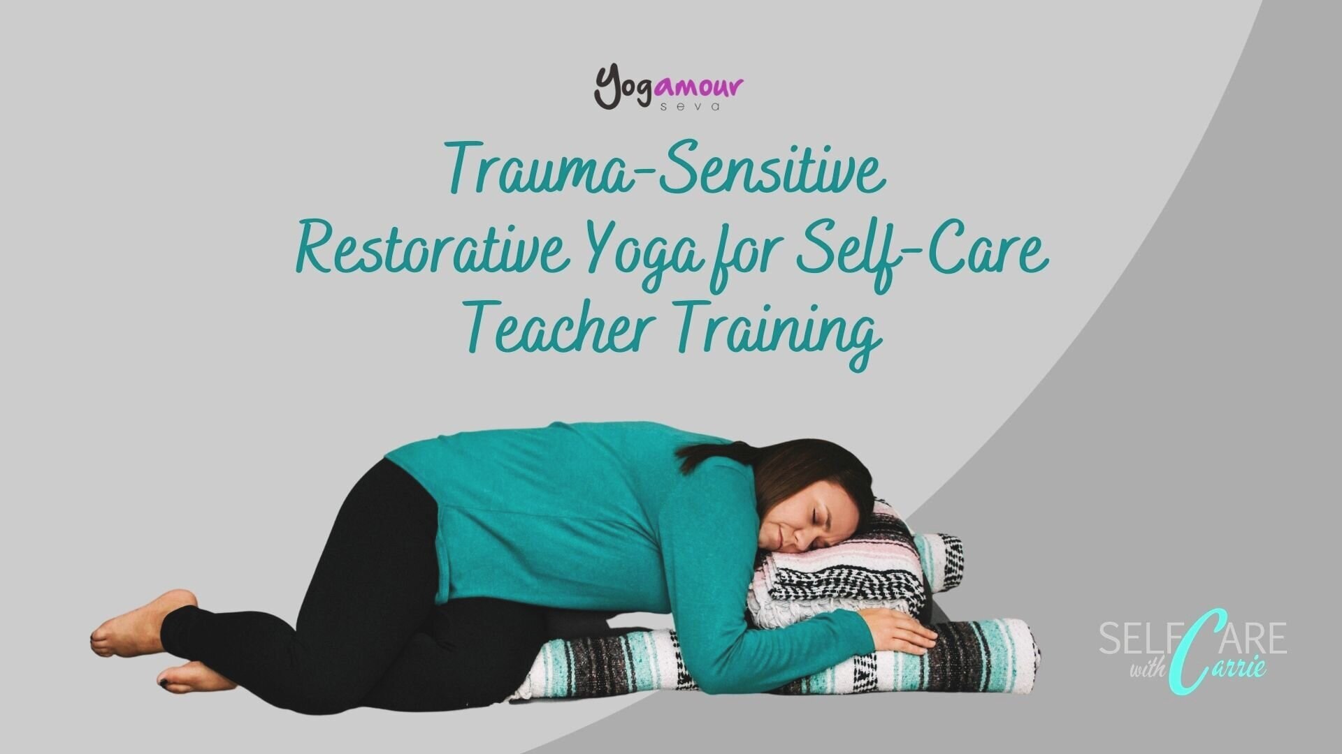 Trauma-Sensitive Restorative Yoga for Self-Care Teacher Training 2021
