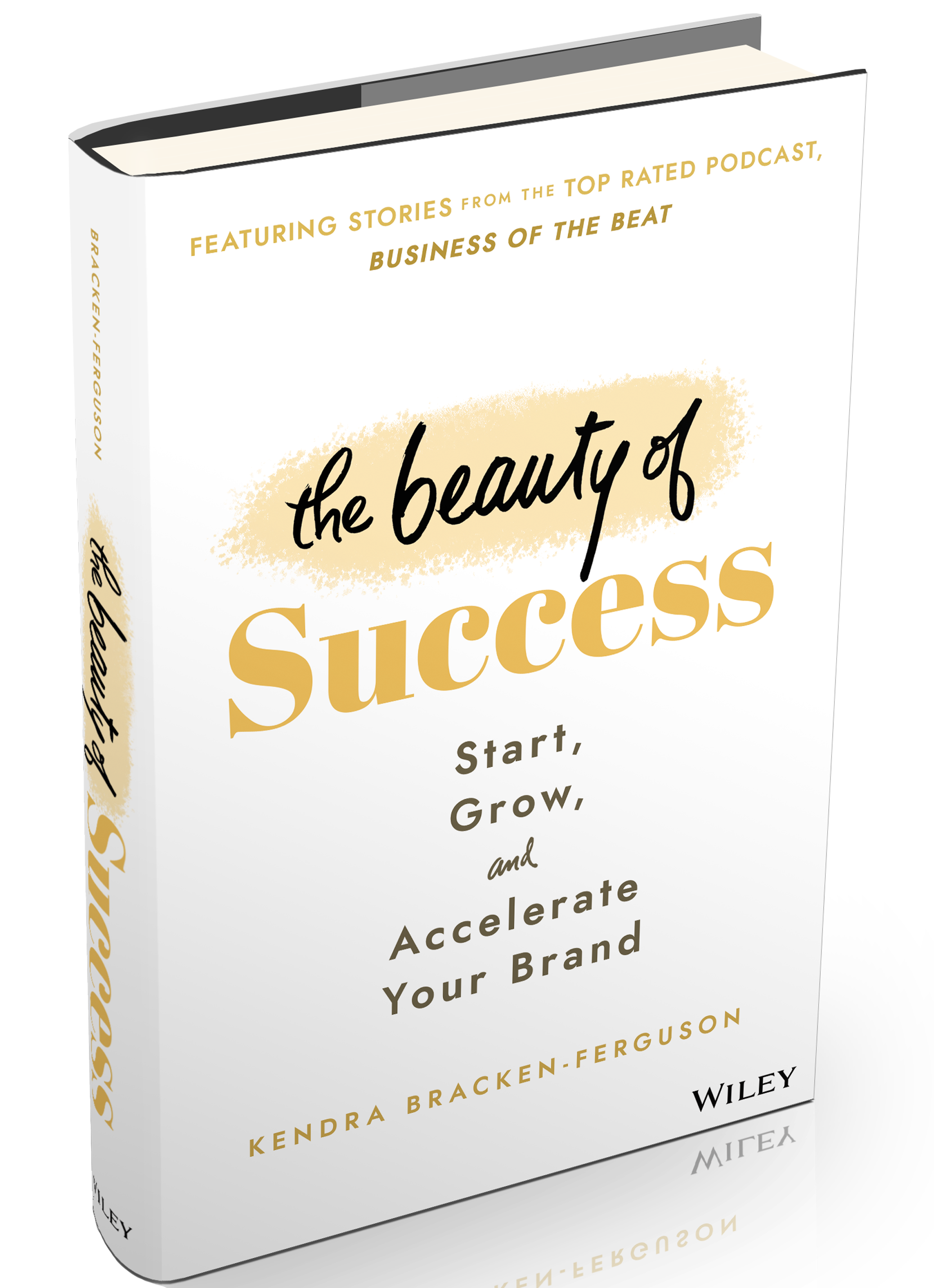 The Beauty Of Success — Kendra Bracken-FergusonKendra Bracken-Ferguson