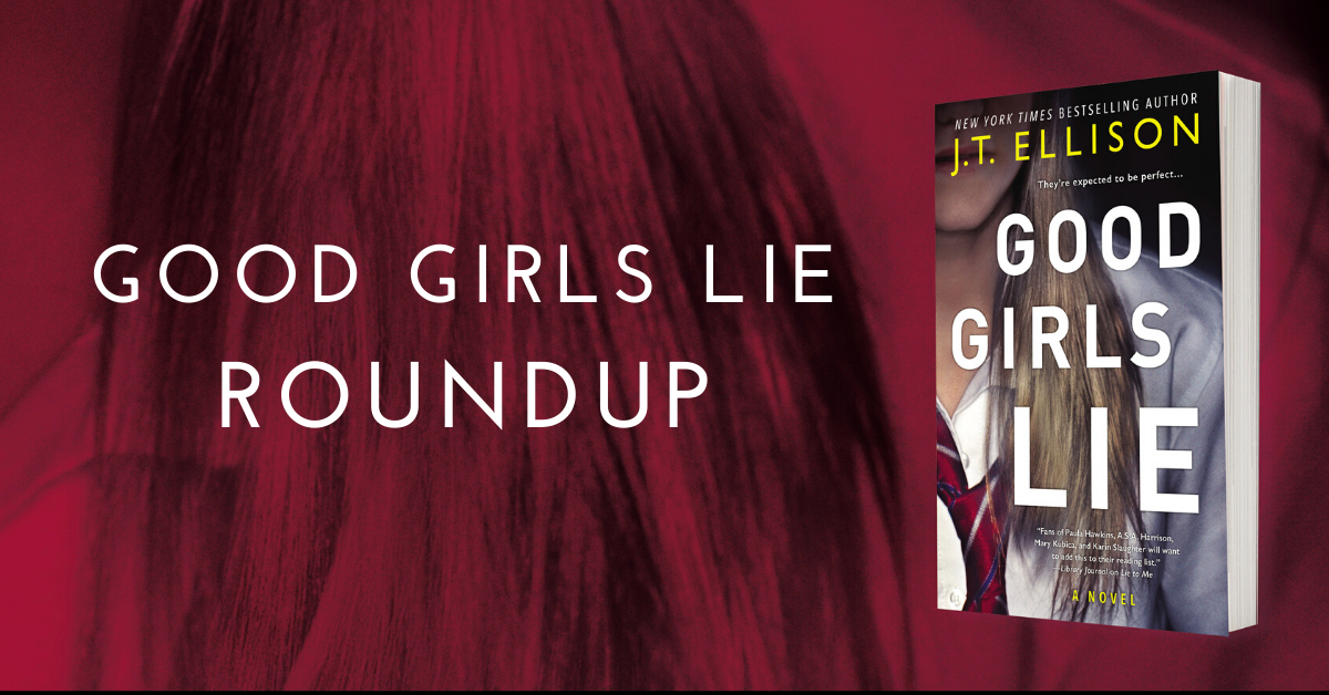 GOOD GIRLS LIE Roundup