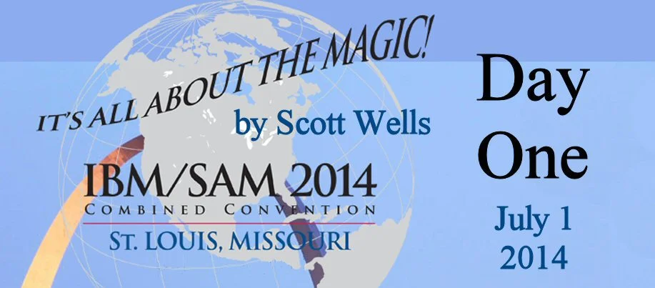 166: Day 1 - IBM/SAM Combined Convention 2014 — The Magic Word