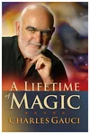 #199 - Charles Gauci - A Lifetime of Magic — The Magic Word