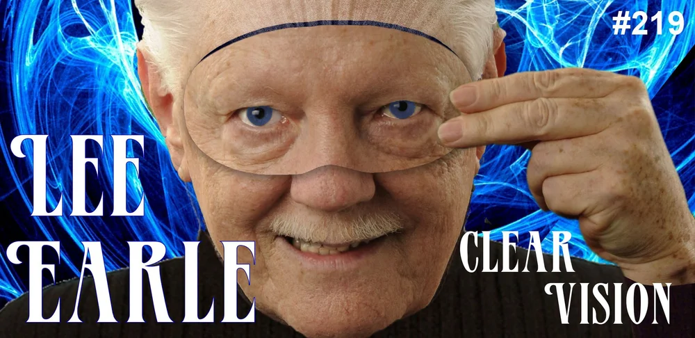 219: Lee Earle - Clear Vision — The Magic Word