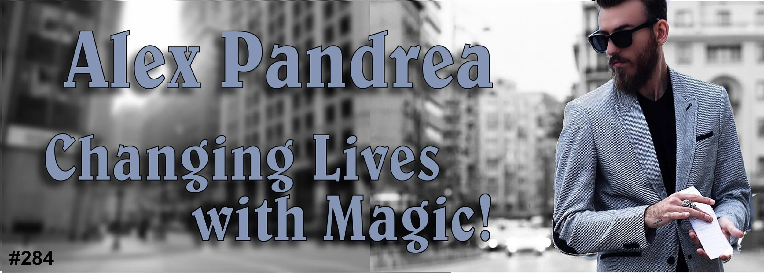 284: Alex Pandrea - Changing Lives with Magic — The Magic Word