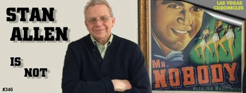 346: Stan Allen Is Not Mr. Nobody — The Magic Word